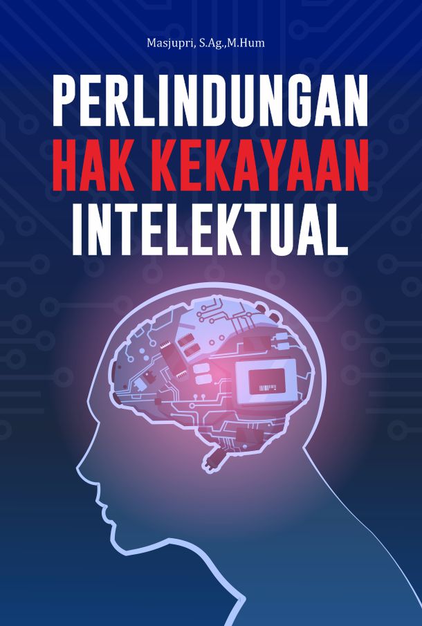 PERLINDUNGAN HAK KEKAYAAN INTELEKTUAL (HKI) DI INDONESIA – Gerbang Media Aksara